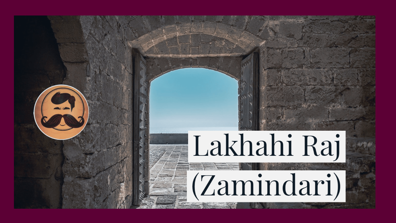 Lakhahi Raj Zamindari - The History Bro